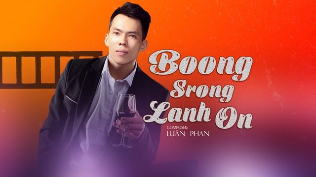 Boong Srong Lanh On (Lyric Video) - Luân Phan - NhacCuaTui