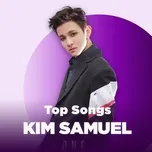 Những Bài Hát Hay Nhất Của Kim Samuel - Kim Samuel - tải mp3|lời bài ...