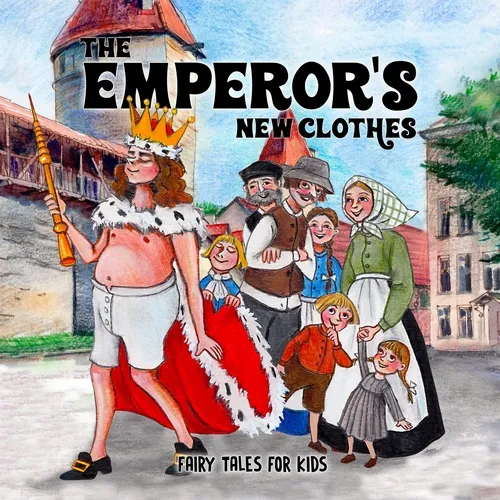 The Emperor's New Clothes - Fairy Tales For Kids - tải mp3|lời bài hát ...