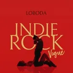 Indie Rock (Vogue RUS) - Loboda - tải mp3|lời bài hát - NhacCuaTui