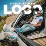 Loco - Cyril Kamer - tải mp3|lời bài hát - NhacCuaTui