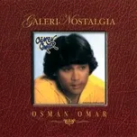 Galeri Nostalgia Peristiwa Di Senja Hari Osman Omar - Osman Omar - tải mp3|lời bài hát - NhacCuaTui