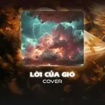 Lời Của Gió (Cover) - Jiki X - tải mp3|lời bài hát - NhacCuaTui