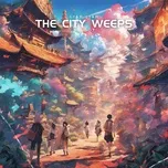The City Weeps - Liar Liar - tải mp3|lời bài hát - NhacCuaTui