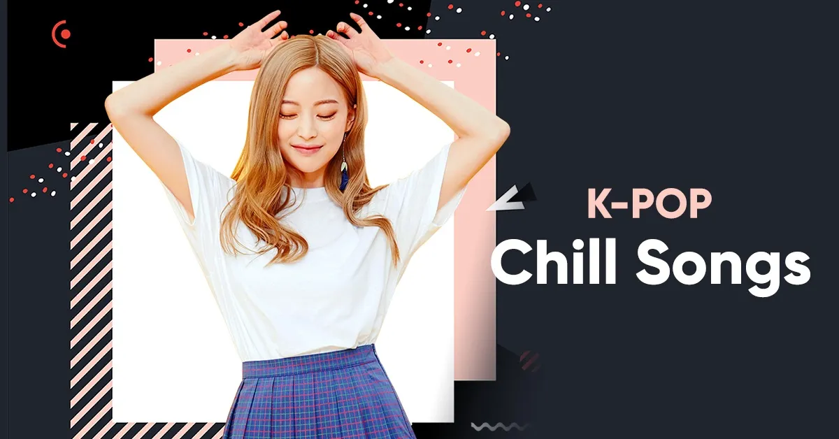 K Pop Chill Songs V A T i Mp3 l i B i H t NhacCuaTui
