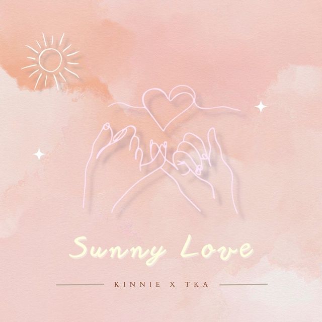 Sunny Love - Kinnie, TKA - tải mp3|lời bài hát - NhacCuaTui