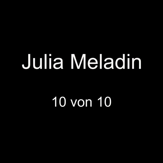 10 Von 10 Julia Meladin T i Mp3 l i B i H t NhacCuaTui