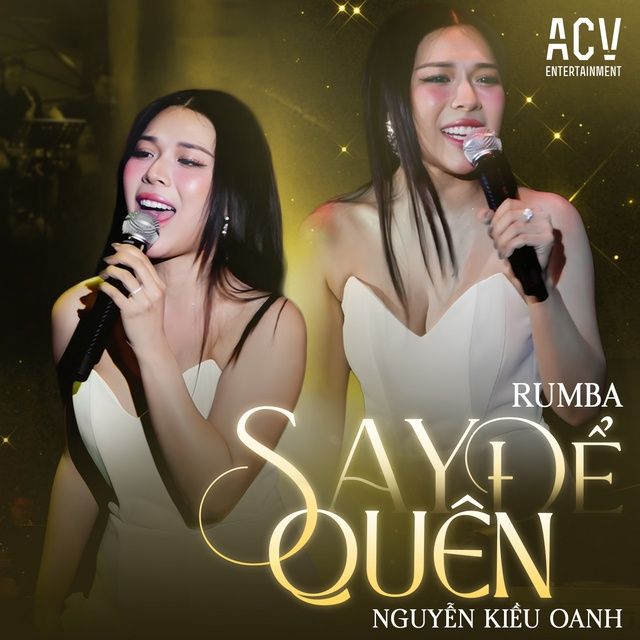 Say Để Quên (Acv Rumba) - Nguyễn Kiều Oanh - tải mp3|lời bài hát - NhacCuaTui