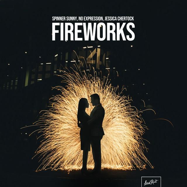 Fireworks - Spinner Sunny, No ExpressioN, Jessica Chertock - tải mp3 ...