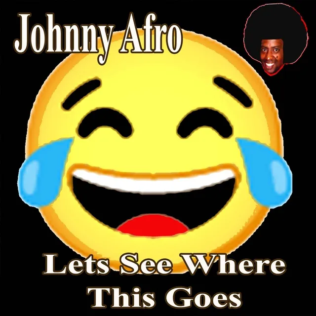 Lets See Where This Goes - Johnny Afro - tải mp3|lời bài hát - NhacCuaTui