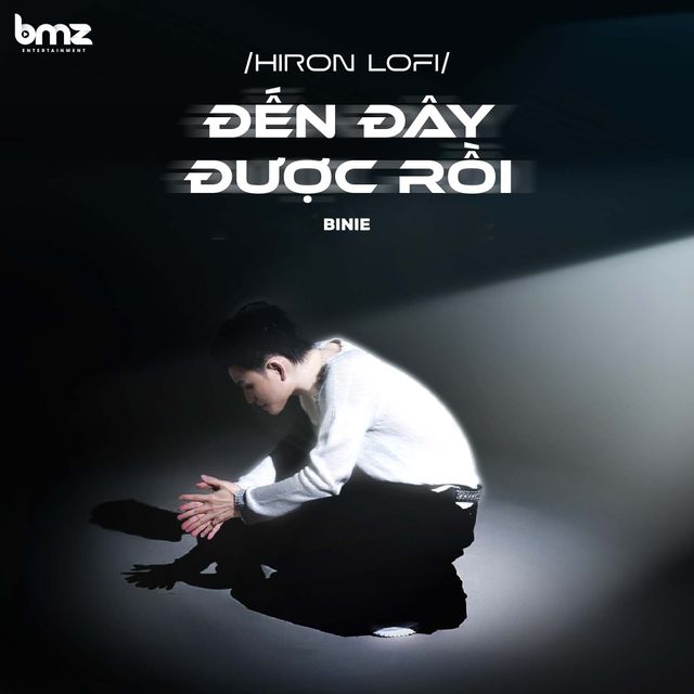 Đến Đây Được Rồi (Hiron Lofi) - Binie - tải mp3|lời bài hát - NhacCuaTui