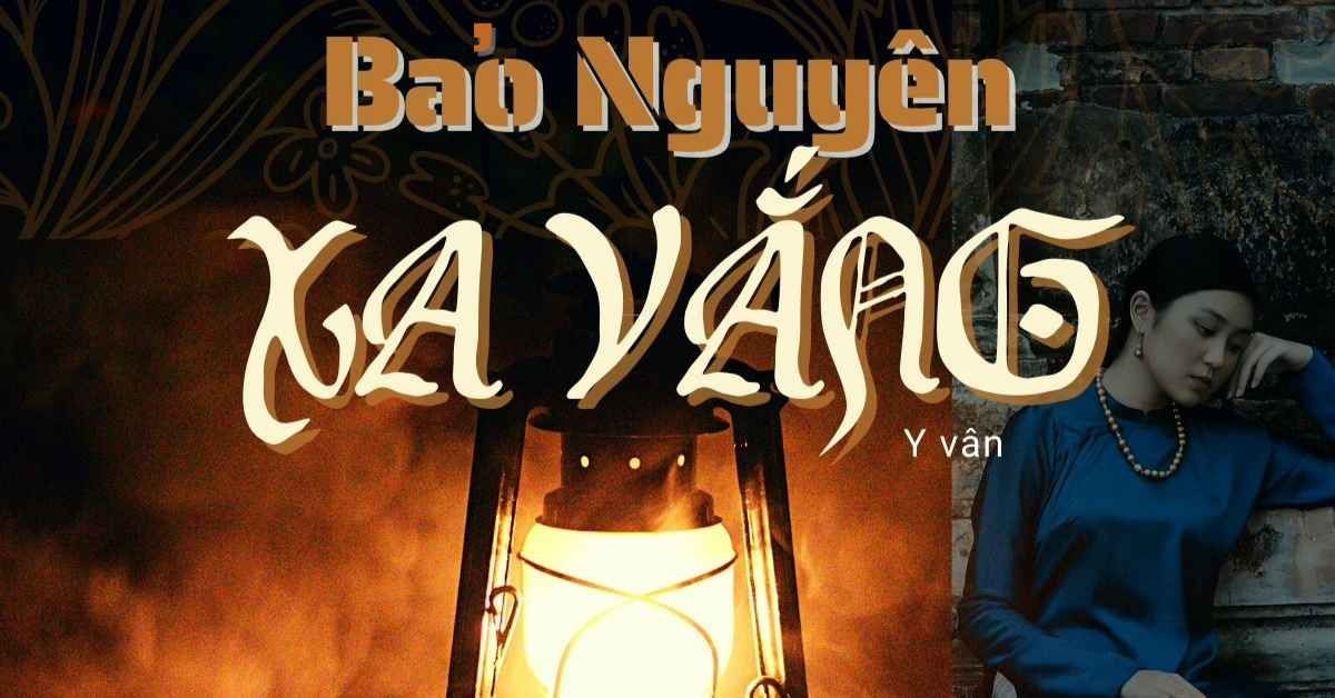 Xa Vắng - Bảo Nguyên - tải mp3|lời bài hát - NhacCuaTui
